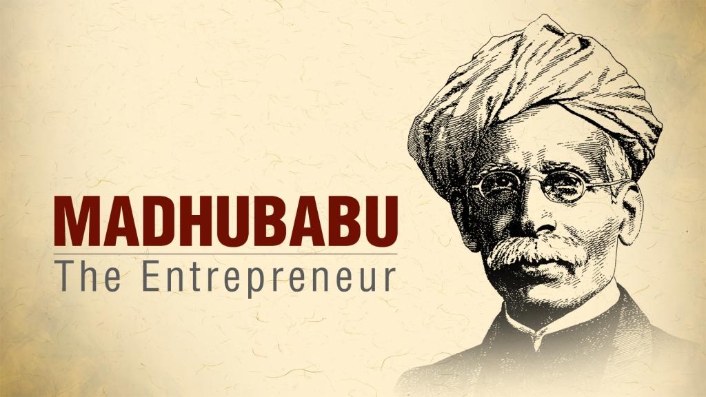 Madhubabu: The Entrepreneur